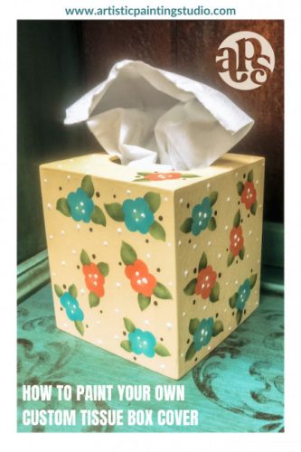 How to Paint Your Own Custom Tissue Box Cover – Artistic Painting Studio